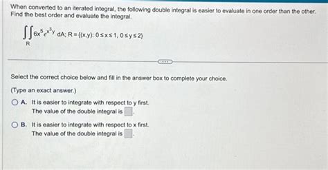 solved when converted to an iterated integral the following