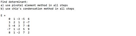 solved find determinant a use pivotal element method in