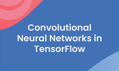 Free Course Convolutional Neural Networks In TensorFlow From