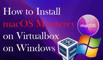 Installation Of MacOS Monterey On Virtualbox On Windows Archives