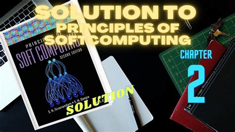 solution to principles of soft computing by s n sivanandam [ chapter 2 ] youtube