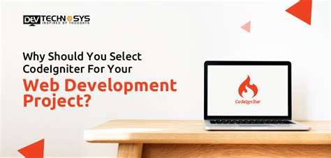 why should you select codeigniter for your web development project 2022