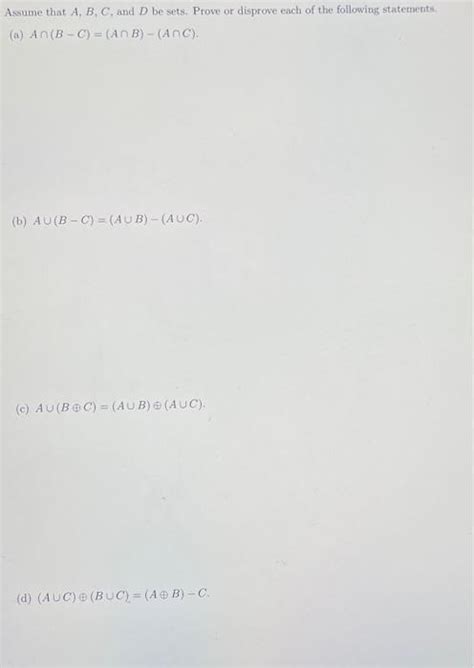 solved assume that a b c and d be sets prove or disprove