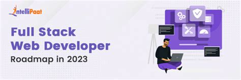 full stack developer roadmap [2024 updated] intellipaat