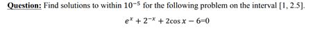 solved use bisection method newtons method secant method