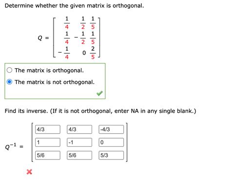 solved determine whether the given matrix is orthogonal 1 1