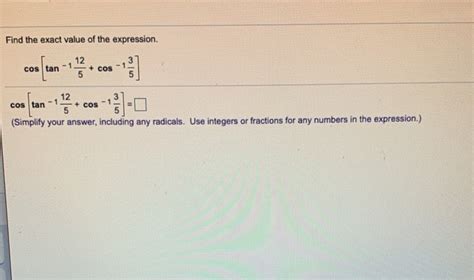 solved find the exact value of the expression 12 cos tan
