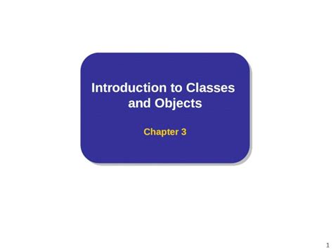 ppt 1 introduction to classes and objects chapter 3 introduction to classes and objects