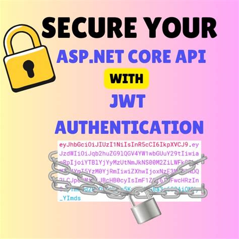 secure your asp core api with jwt authentication