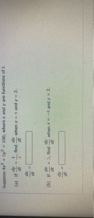 solved suppose 4x2 9y2 100 where x and y are functions of