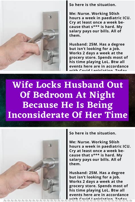 Wife Locks Husband Out Of Bedroom At Night Because He Is Being Inconsiderate Of Her Time Artofit