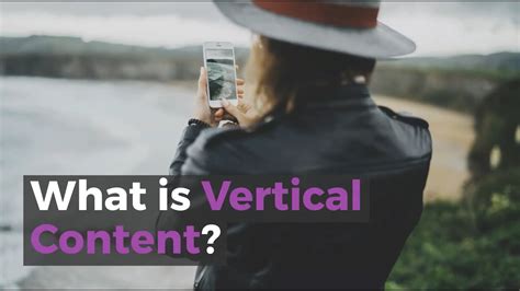 What Is Vertical Content And Why It S The Future YouTube