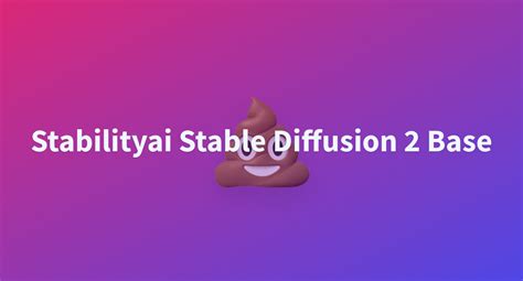 Stabilityai Stable Diffusion 2 Base A Hugging Face Space By Ajb Test30
