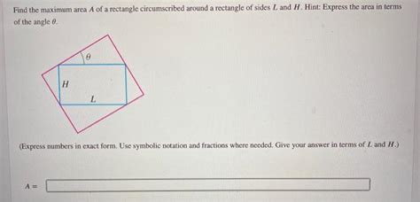 solved find the maximum area a of a rectangle circumscribed