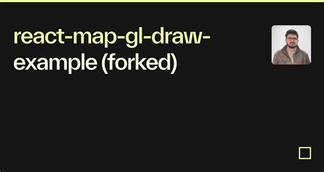 React Map Gl Draw Example Forked Codesandbox
