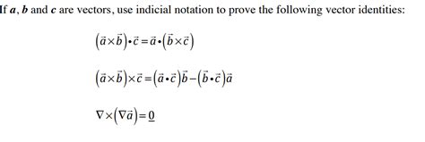 solved if a b and c are vectors use indicial notation to