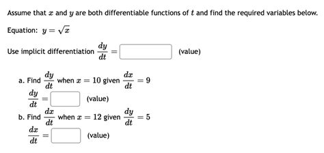 solved assume that and y are both differentiable functions of t and find the required variables