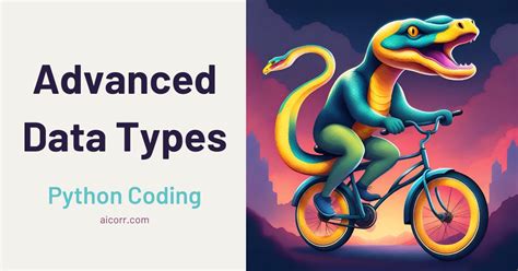 Python Advanced Data Types AICorr