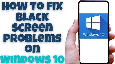 How To Fix Black Screen Problems On Windows 10 YouTube