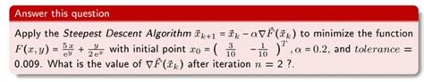 solved apply the steepest descent algorithm xk 1 xk−α∇f xk