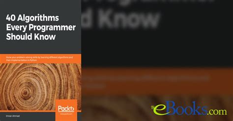 40 algorithms every programmer should know by imran ahmad ebook