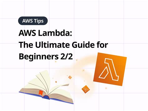 AWS Lambda The Ultimate Guide For Beginners 2 2