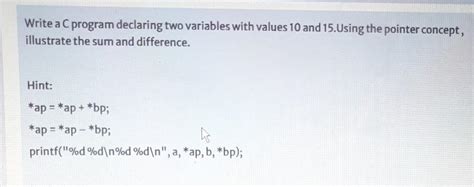 solved write a c program declaring two variables with values