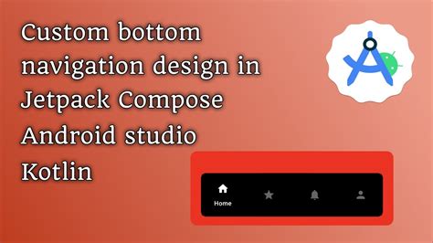 Custom Bottom Navigation Design In Jetpack Compose Android Studio