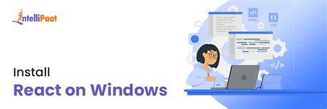 How To Install React On Windows A Step By Step Guide Intellipaat