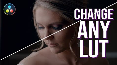 Change ANY LUT Or Node S With Opacity In DaVinci Resolve 15 16 YouTube