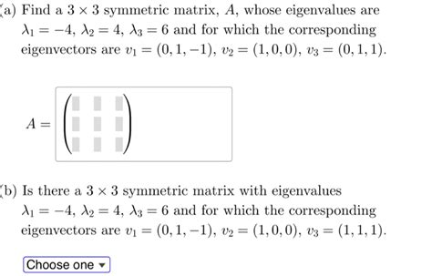 solved a find a 3×3 symmetric matrix a whose eigenvalues