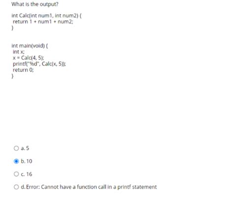 solved what is the output int calc int num1 int num2 {
