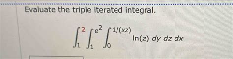 solved evaluate the triple iterated