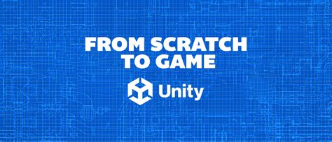 from scratch to game blueprint unity awesome tuts anyone can