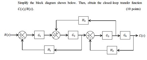 solved simplify the block diagram shown below then obtain
