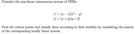 solved consider the non linear autonomous system of odes c 1 z y y x y y 2