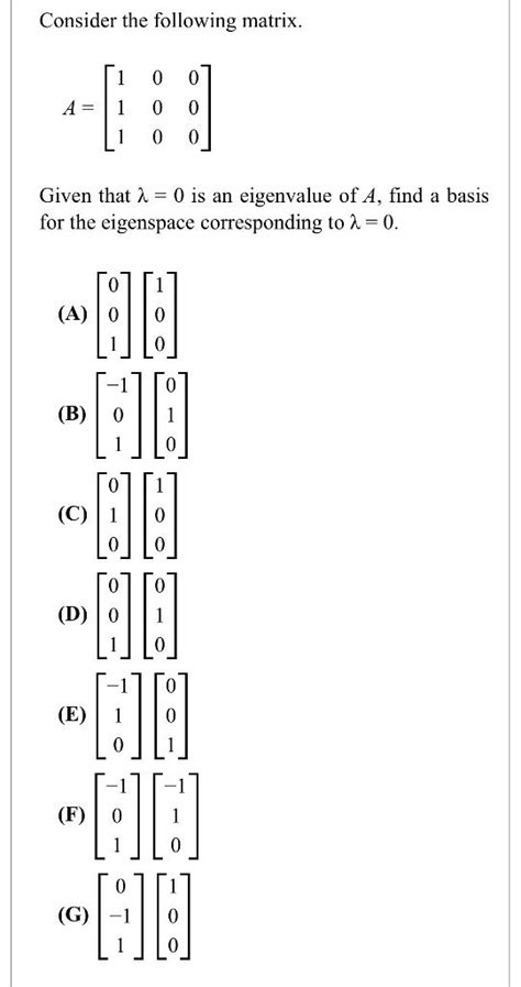 solved consider the following matrix a ⎣⎡111000000⎦⎤ given