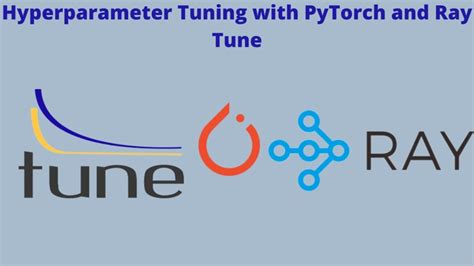 [tutorial] hyperparameter tuning with pytorch and ray tune r pytorch