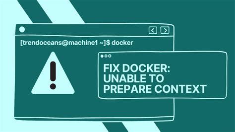 how to fix docker unable to prepare context unable to evaluate symlinks in the dockerfile path