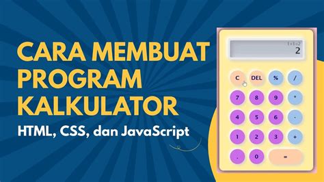 cara membuat program kalkulator html css dan javascript youtube