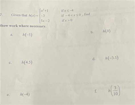 solved given that h x {x2 1 if x≤ 4 3 if 40 ﻿show work
