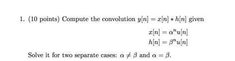 solved 1 10 points compute the convolution y[n]n] h[n