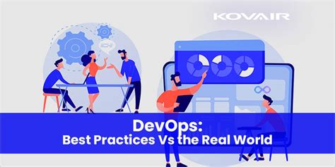 dev ops best practices vs the real world kovair blog