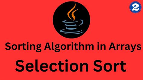 selection sort sorting algorithms in arrays selection sort in java hindi explanation