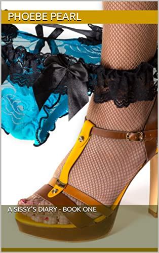 A Sissys Diary Book One Sissy Slave Training 1 Ebook Pearl Phoebe Au Books