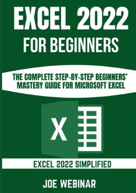 [ebook] excel 2022 for beginners the complete step by step beginners mastery guide for