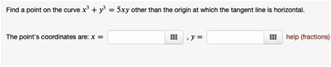 solved find a point on the curve x y sxy other than the origin at which the tangent iine is