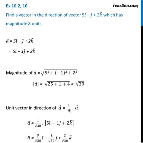 find a vector in direction of vector 5i j 2k which has magnitude 8