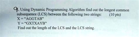 solved using dynamic programming algorithm find out the longest common subsequence lcs