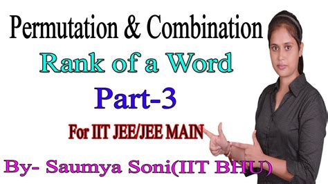 permutation and combination part 3 rank of a word for iit jee by saumya soni iit bhu